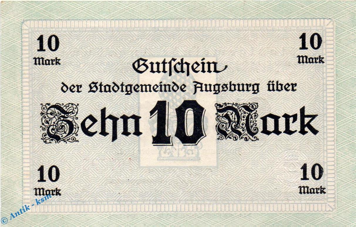 Großnotgeld 1918 10 Mk. Notgeld Augsburg, 10 Mark Schein in kfr. Geiger ...