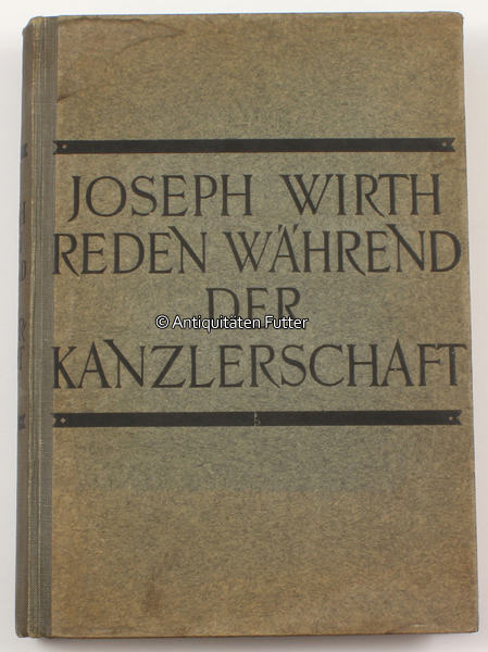 Deutsches Reich 1925 Joseph Wirth / Reden während der Kanzlerschaft ...