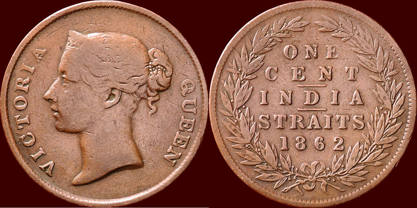 1862 MALAYSIA - BRITISH EMPIRE - STRAITS SETTLEMENTS - VICTORIA, 1837-1901 - 1 Cent f / ss à ss ...