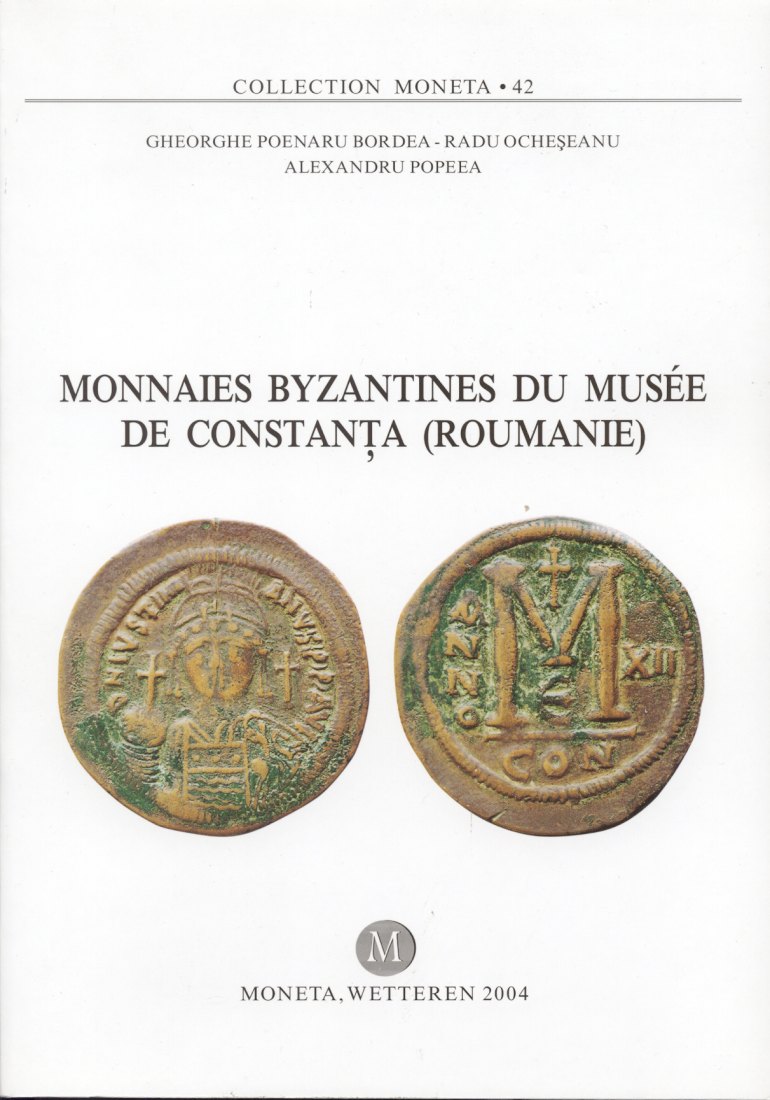 BYZANZ - 2004 POENARU-BORDEA et al. - MONNAIES BYZANTINES DU MUSÉE DE ...