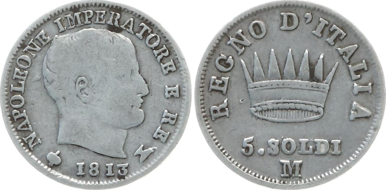 Italien, Königreich 5 Soldi 1813 M Napoleon I., 1804 - 1814, Mailand ...