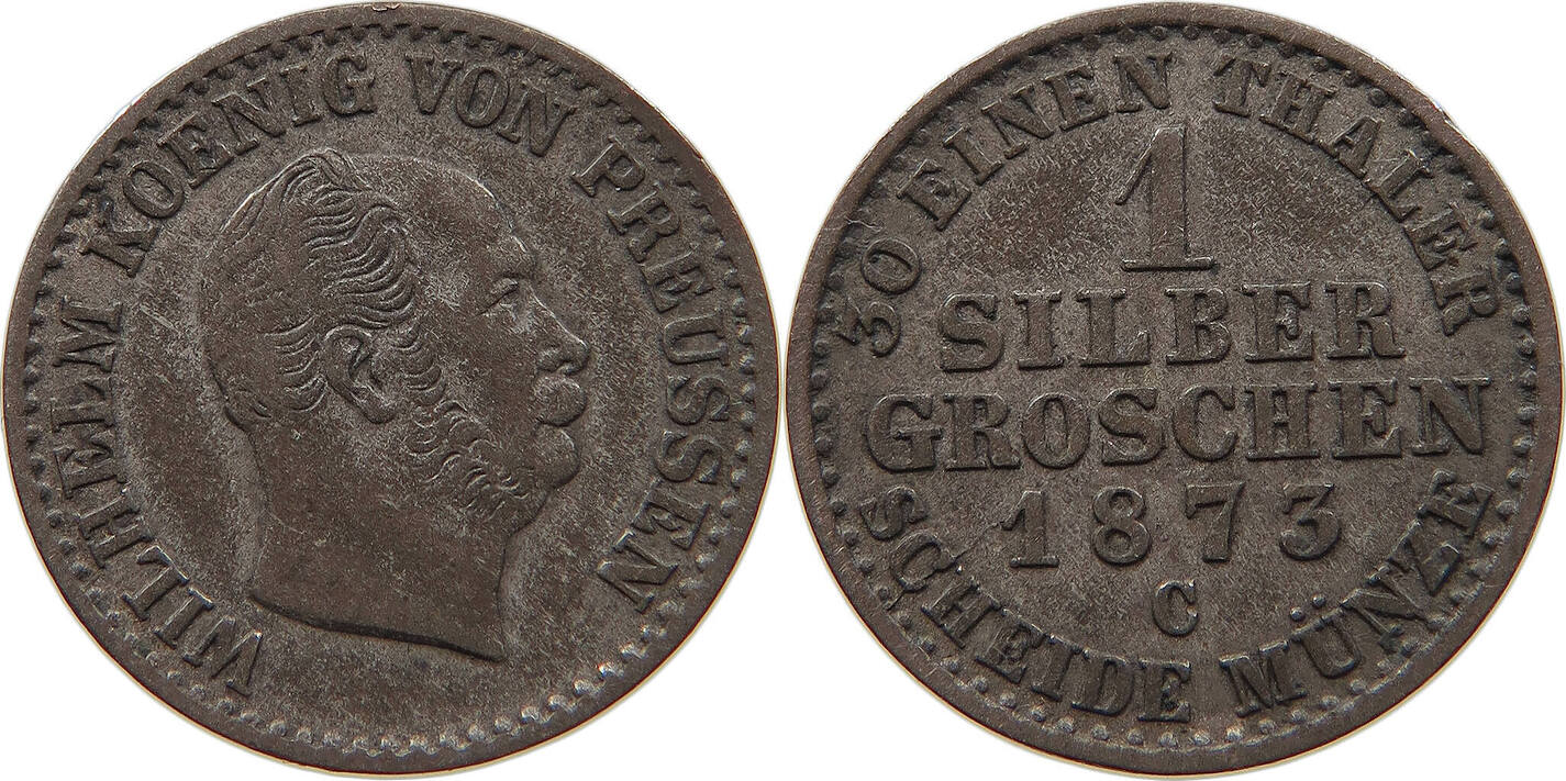 BRANDENBURG PREUSSEN SILBERGROSCHEN 1873 C Wilhelm I. (1861-1888) SS ...
