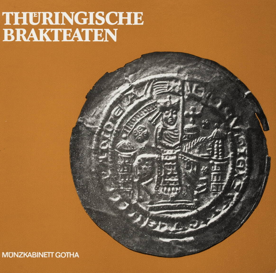 1981 Wolfgang Steguweit - Thüringische Brakteaten im Münzkabinett Gotha ...