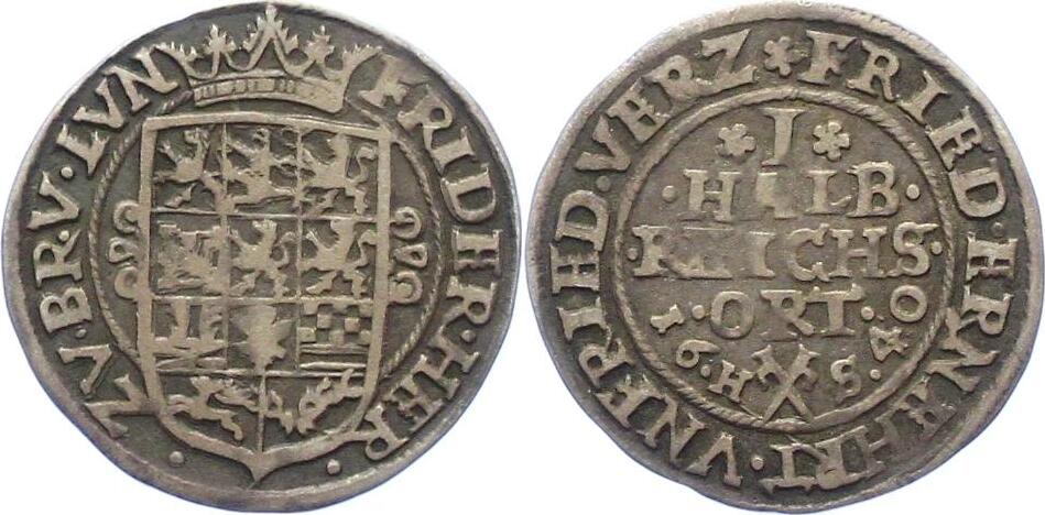 Braunschweig-Lüneburg-Celle 1/2 Reichsort (1/8 Taler) 1640 HS Friedrich von Celle 1636-1648 ...