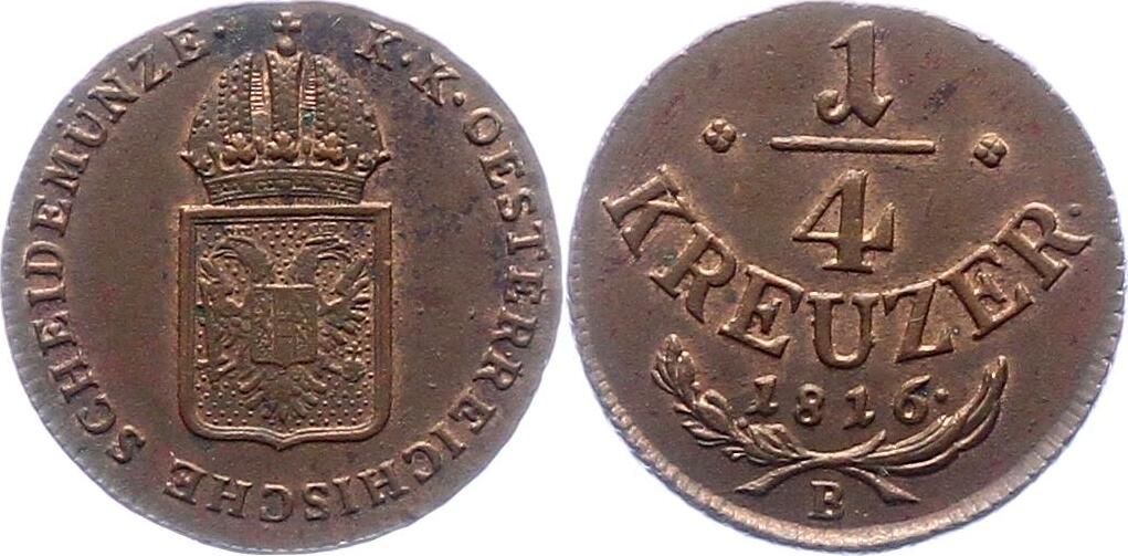 Haus Habsburg 1/4 Kreuzer 1816 B Franz II.(I.) 1792-1835. Vorzüglich - Stempelglanz | MA-Shops