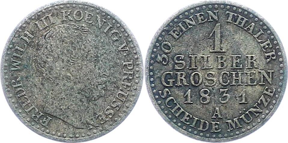 Brandenburg-Preußen Silbergroschen 1831 A Friedrich Wilhelm III. 1797 ...