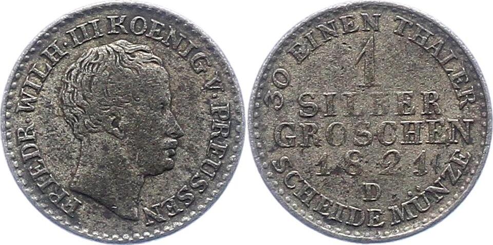 Brandenburg-Preußen Silbergroschen 1821 D Friedrich Wilhelm III. 1797 ...