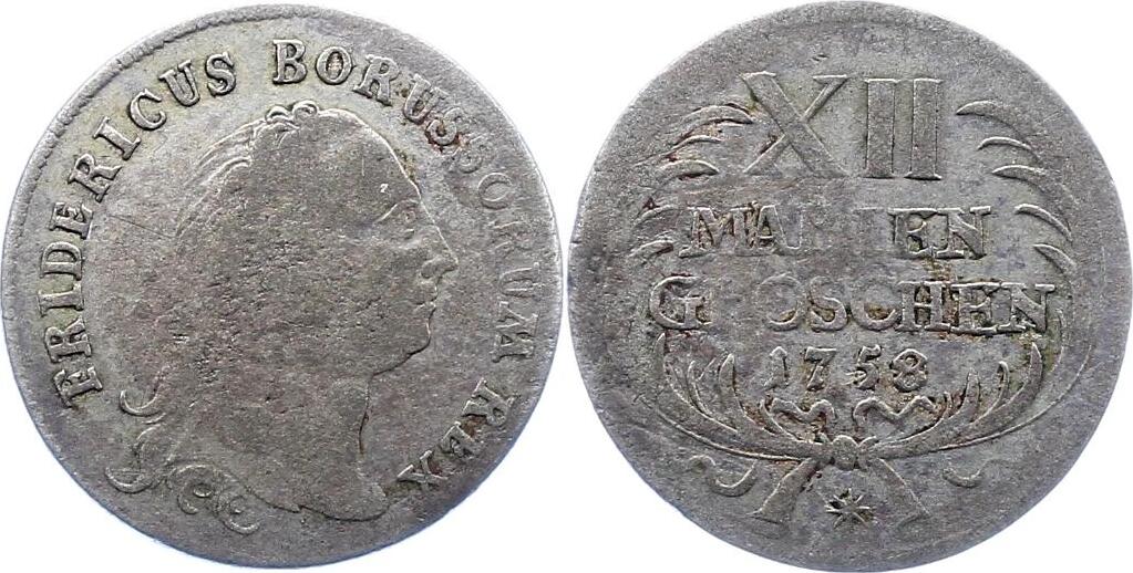 Brandenburg-Preußen 12 Mariengroschen 1758 Friedrich II. 1740-1786 ...
