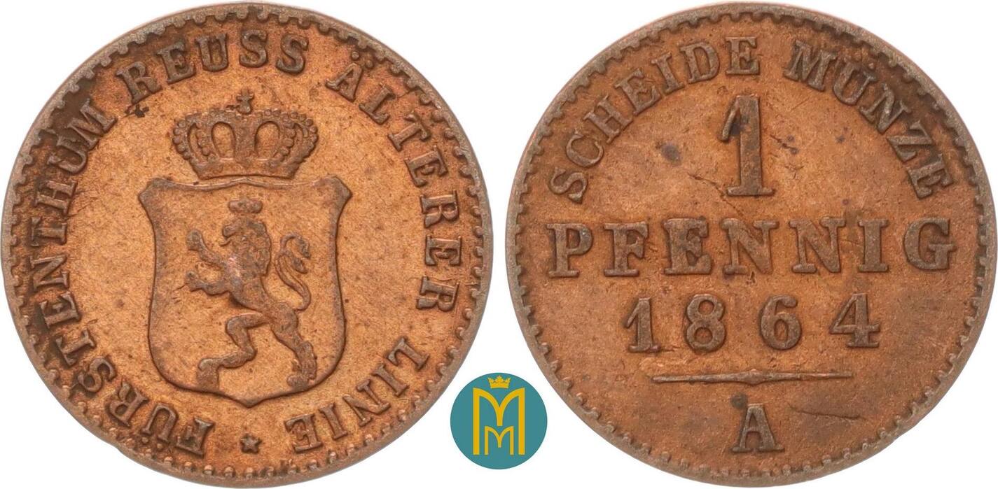 Reuss ältere Linie zu Obergreiz 1 Pfennig 1864 A Heinrich XXII. 1859 ...