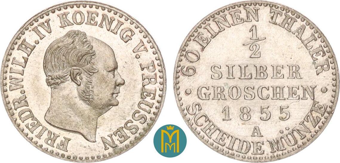 Brandenburg-Preussen. 1/2 Silbergroschen 1855 A Friedrich Wilhelm IV. 1840-1861. fast ...
