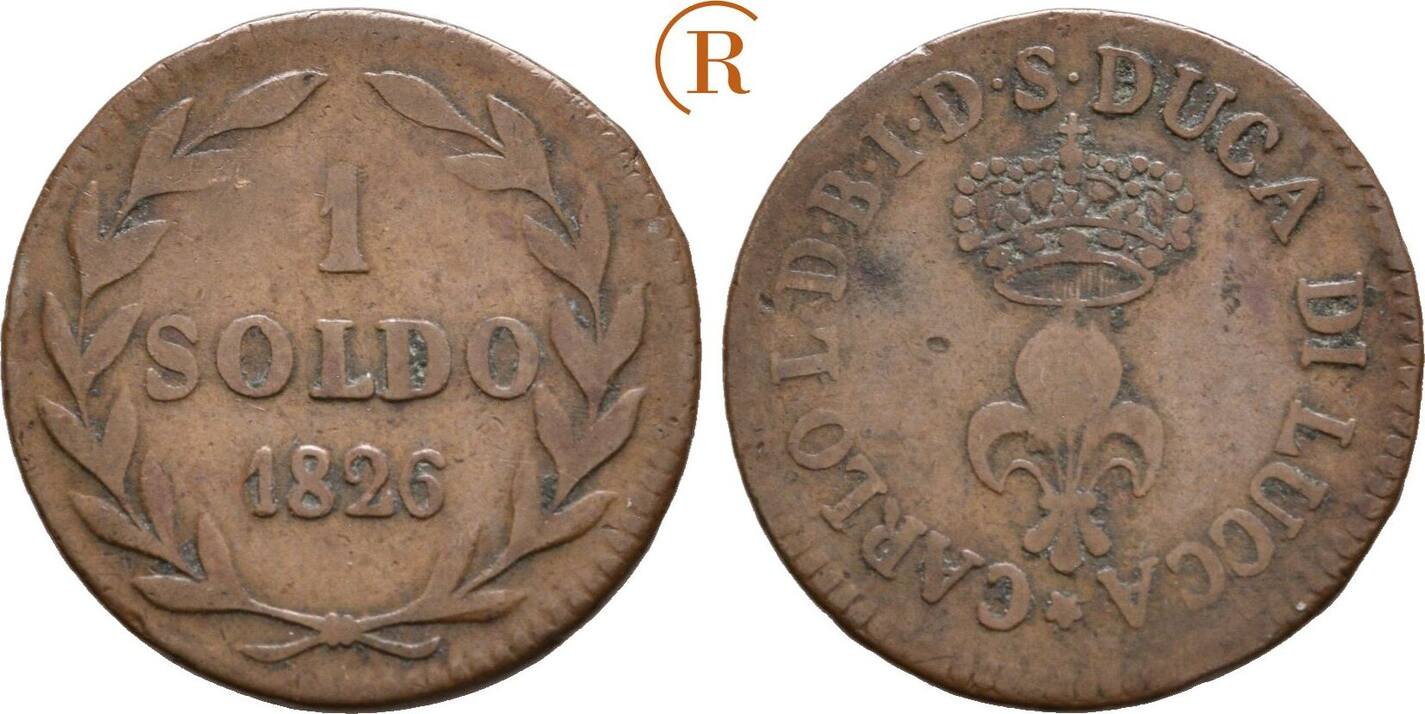 Italien: Lucca: 1 Soldo 1826 Carlo Lodovico di Borbone, 1824-1847: ss ...