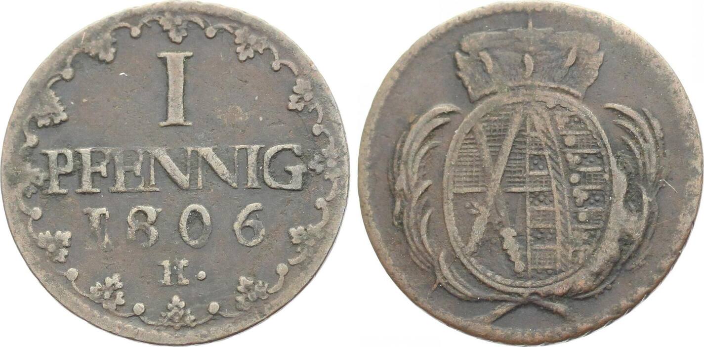 Sachsen-Albertinische Linie 1 Pfennig 1806 H Friedrich August III. 1763 ...