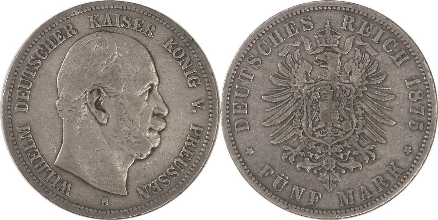 Deutschland/ Kaiserreich Preußen 5 Mark 1875 (B) Wilhelm I. 1861 - 1888 ...